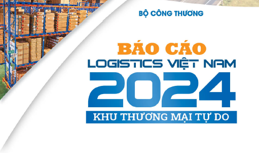 Báo cáo Logistics Việt Nam 2024: Khu Thương mại tự do (miễn phí)